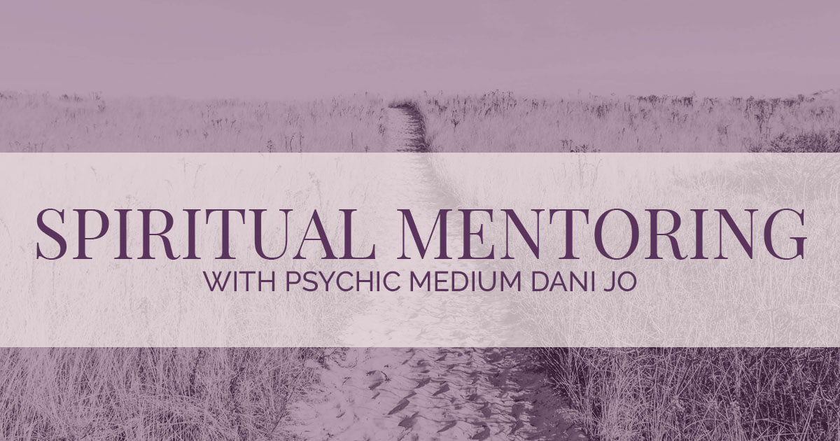 Mentoring - Psychic Medium Dani Jo